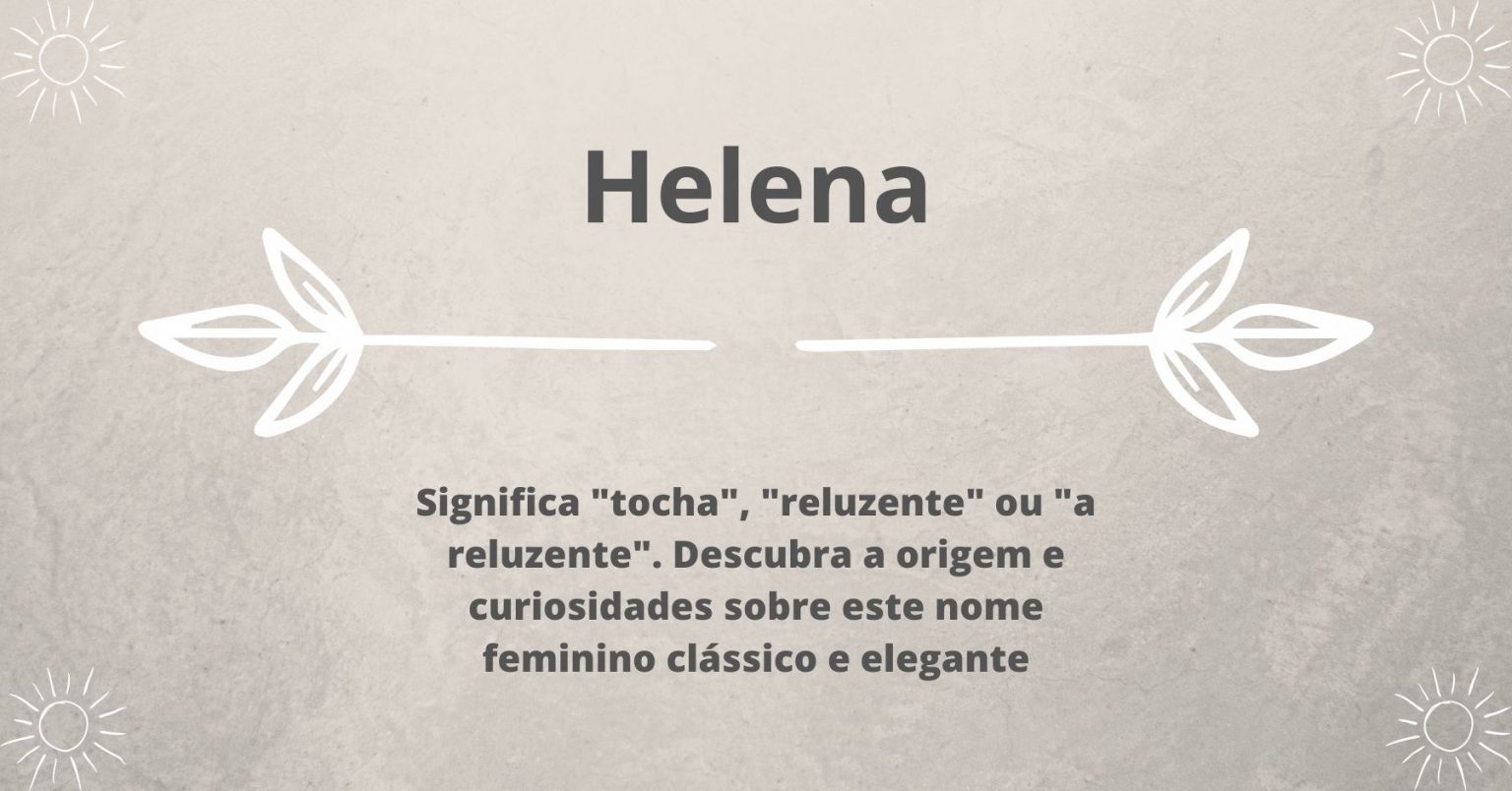 Significado do nome Helena